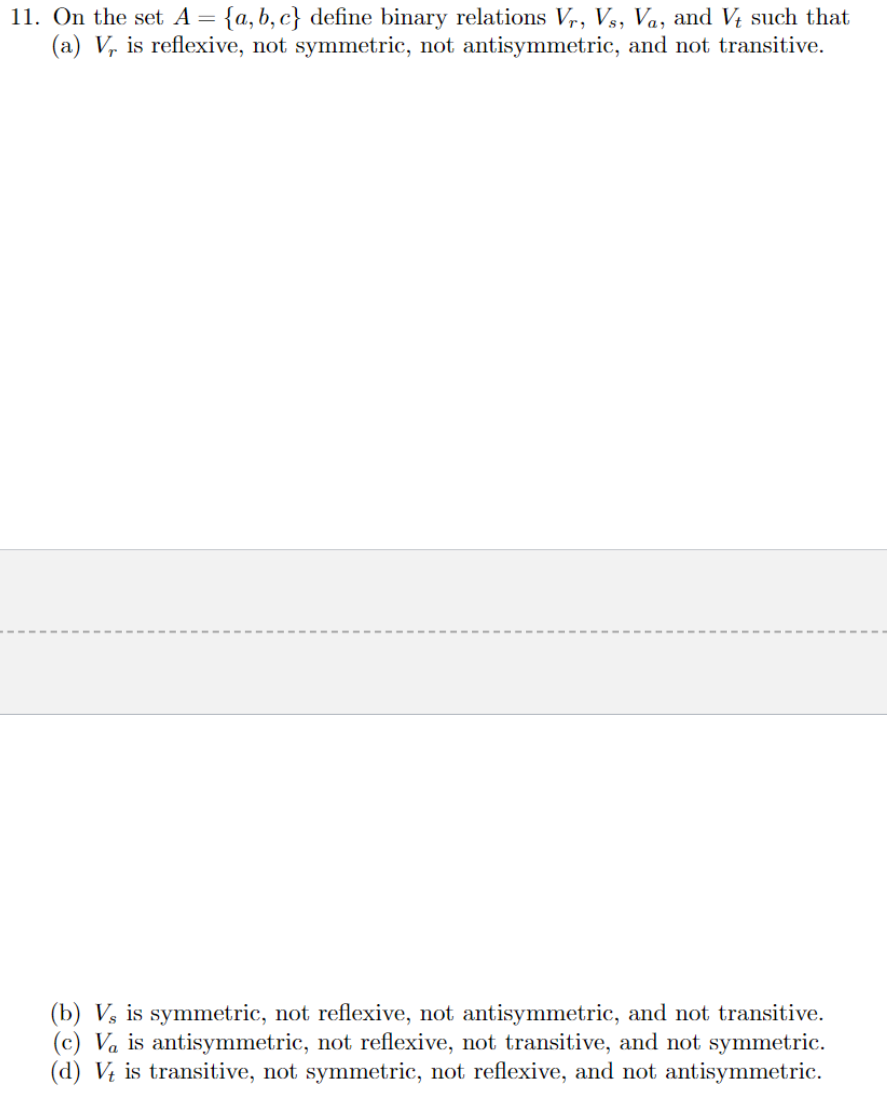 Solved 11. On the set A = {a,b,c} define binary relations | Chegg.com