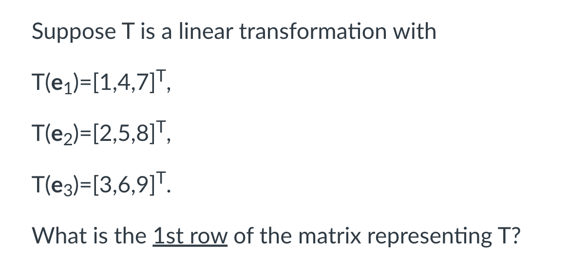 Solved Suppose T is a linear transformation with | Chegg.com