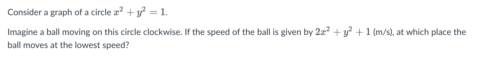 Solved Consider a graph of a circle x2 + y2 = 1. Imagine a | Chegg.com