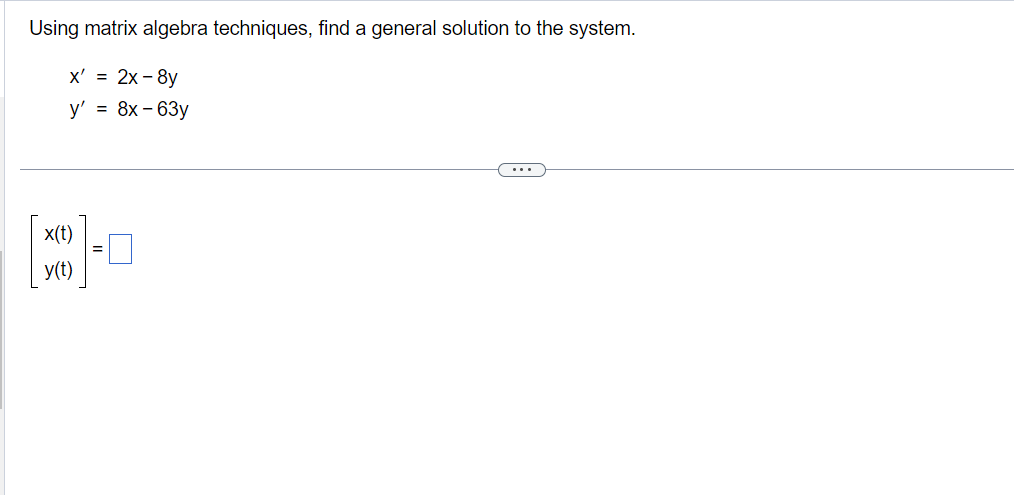 Solved Using matrix algebra techniques, find a general | Chegg.com