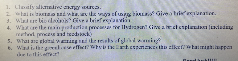 Solved 1. Classify alternative energy sources. 2. What is | Chegg.com