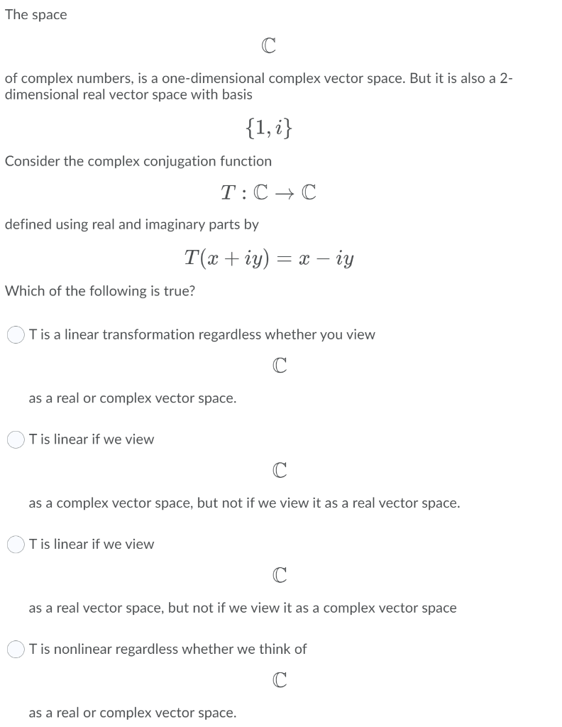 Solved The space С of complex numbers, is a one-dimensional | Chegg.com