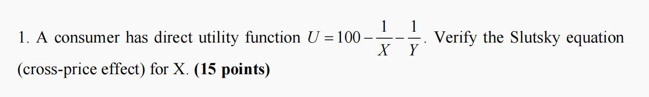 Solved 1 1 1. A consumer has direct utility function U = 100 | Chegg.com