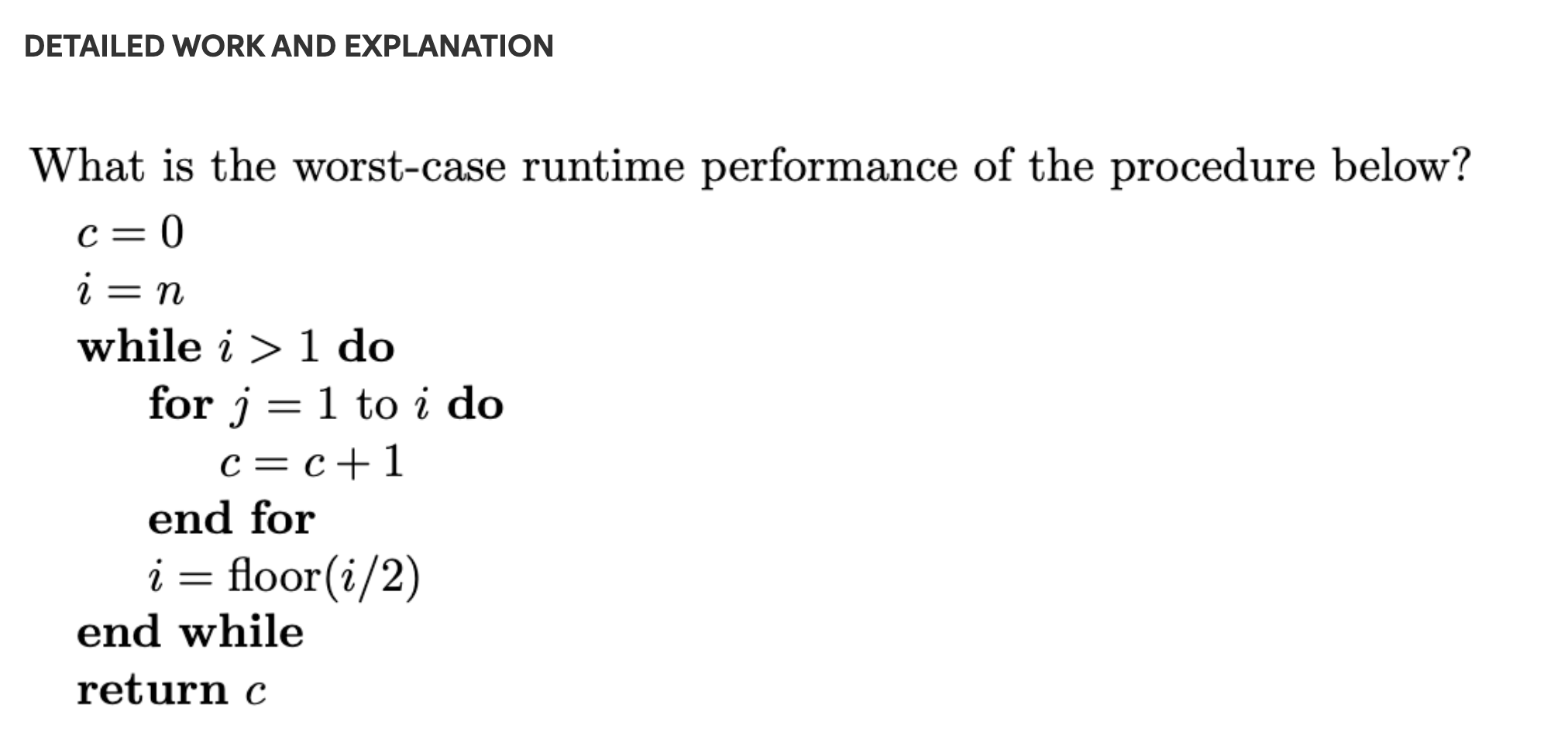 Solved WHAT IS THE WORST CASE RUNTIME OF THE WHILE LOOP | Chegg.com
