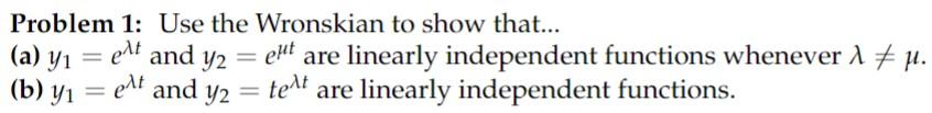 Solved Problem 1: Use the Wronskian to show that... (a) | Chegg.com