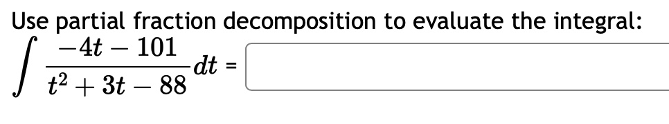 Solved Use partial fraction decomposition to evaluate the | Chegg.com