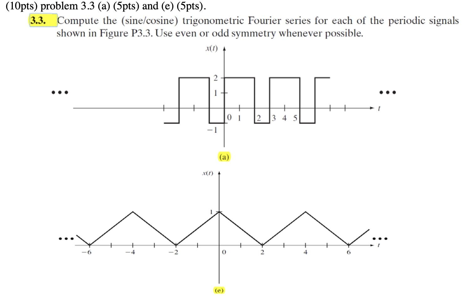 Solved (10pts) problem 3.3 (a) (5pts) and (e) (5pts). 3.3. | Chegg.com