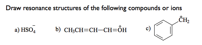 Solved Draw resonance structures of the following compounds | Chegg.com