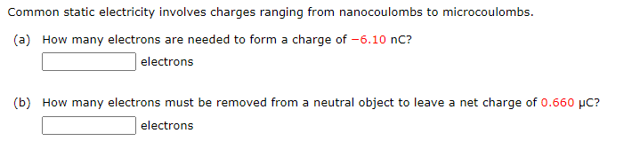 Solved Common static electricity involves charges ranging | Chegg.com
