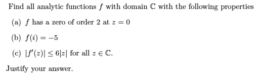 Solved Find all analytic functions f with domain C with the | Chegg.com