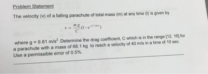 Solved Problem Statement The velocity (v) of a falling | Chegg.com