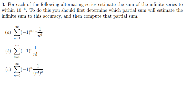 Solved 3. For each of the following alternating series | Chegg.com