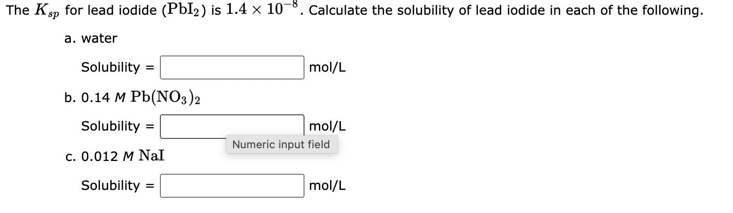 Solved The Ksp for lead iodide (PbI2) is 1.4×10−8. Calculate | Chegg.com