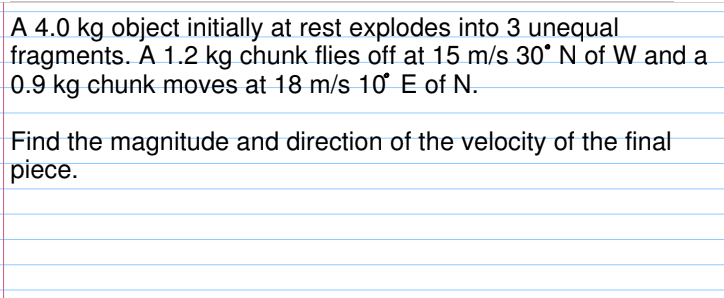 Solved A 4.0 kg object initially at rest explodes into 3 | Chegg.com