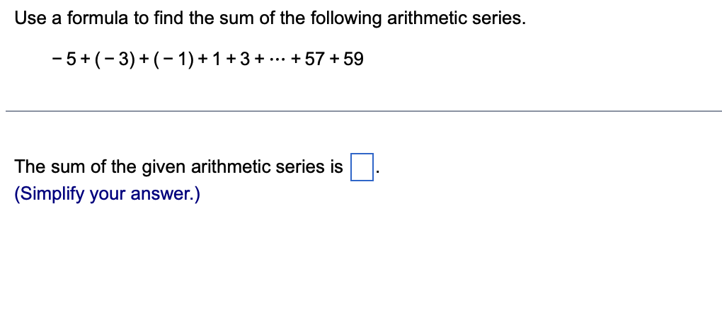 Solved Use a formula to find the sum of the following | Chegg.com