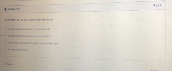 Solved 4 pts Question 14 The content of the polar lobe | Chegg.com