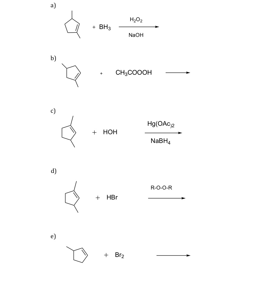 Solved f) g) (Y +OsO4 h) j) k)b) +CH3COOOH c) NaBH4Hg(OAc2 | Chegg.com