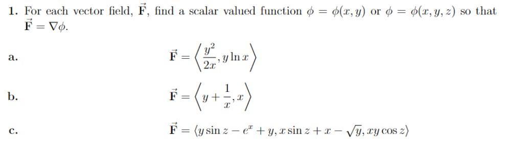 Solved 1. For each vector field, F, find a scalar valued | Chegg.com
