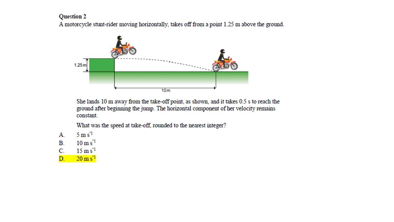 Solved Question 2 A motorcycle stunt-rider moving | Chegg.com