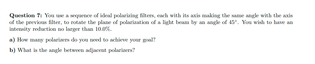 Solved Question 7: You use a sequence of ideal polarizing | Chegg.com