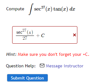 Solved Compute ∫﻿﻿sec27(x)tan(x)dxHint: Make sure you don't | Chegg.com