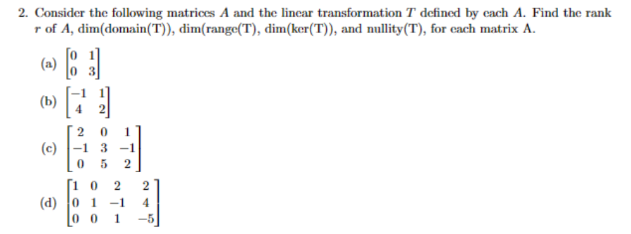 Solved 2. Consider the following matrices A and the linear | Chegg.com