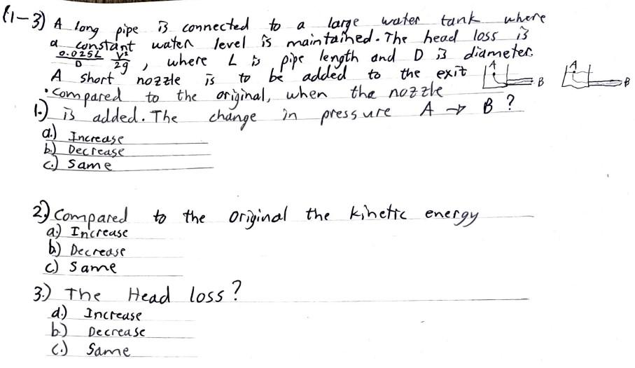 Solved 1-3) A long pipe B connected to a large water tank | Chegg.com
