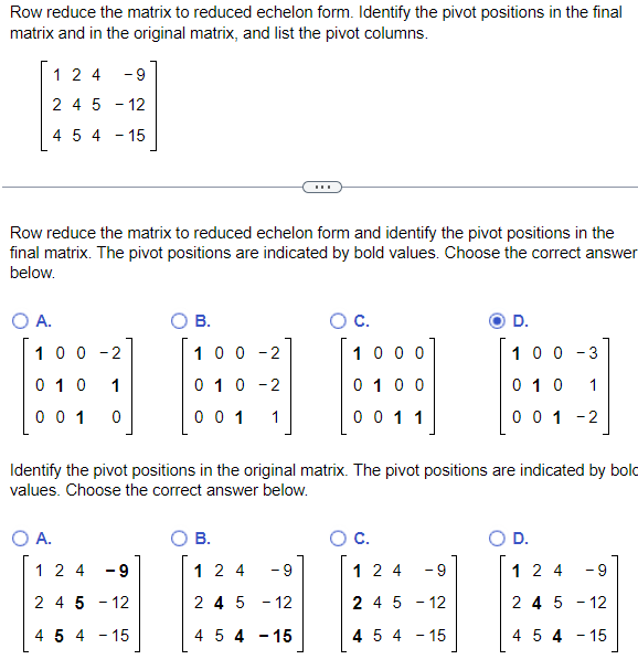 Solved Row Reduce The Matrix To Reduced Echelon Form 