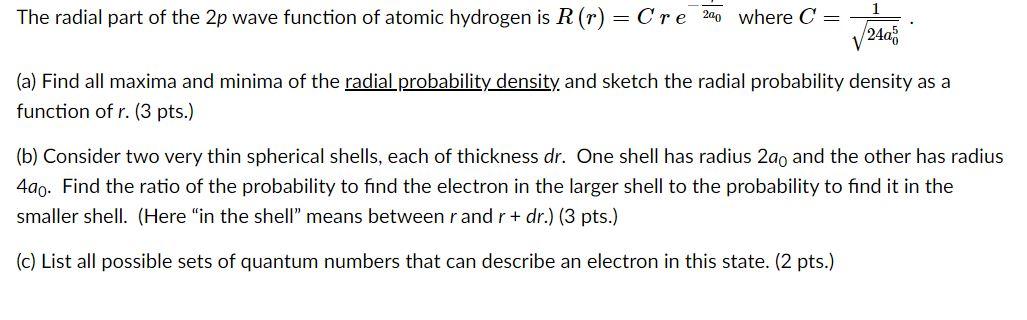 Solved The radial part of the 2p wave function of atomic | Chegg.com
