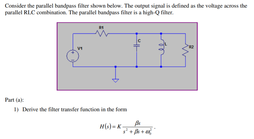 Solved Consider the parallel bandpass filter shown below. | Chegg.com