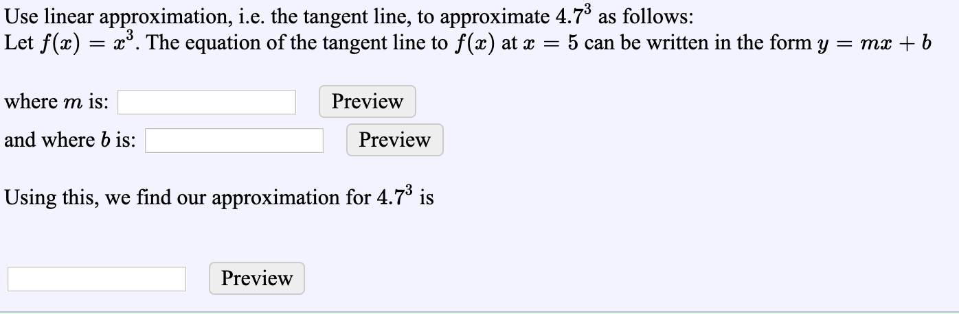 Solved Use linear approximation, i.e. the tangent line, to | Chegg.com