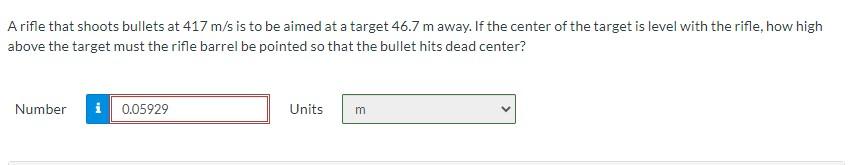 Solved A rifle that shoots bullets at 417 m/s is to be aimed | Chegg.com