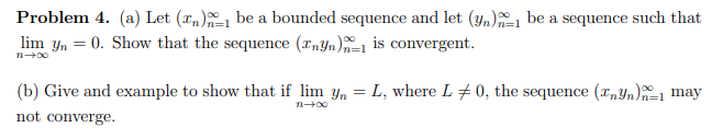Solved Problem 4. (a) Let (xn)n=1∞ be a bounded sequence and | Chegg.com