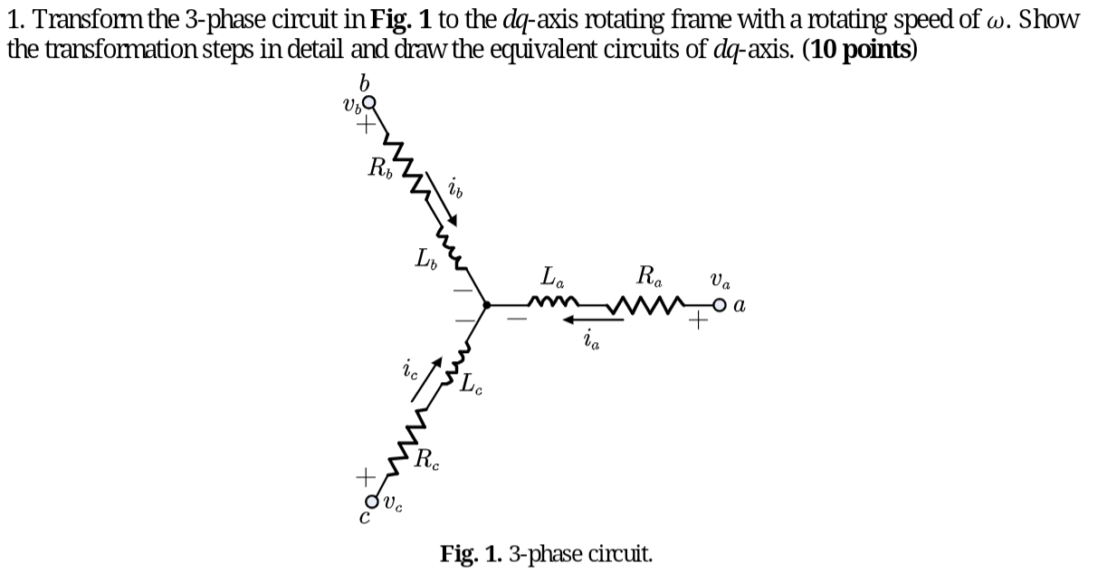 Solved 1. Transform the 3-phase circuit in Fig. 1 to the | Chegg.com