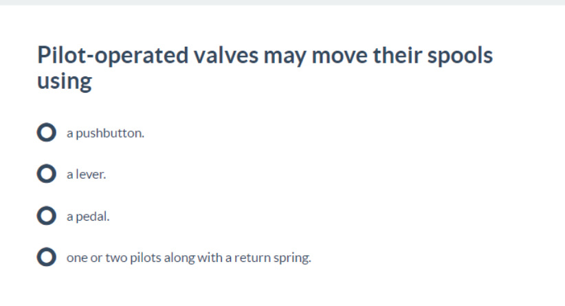 Solved Pilot-operated valves may move their spools using a | Chegg.com