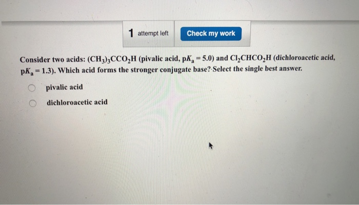 Solved 1 attempt left Check my work Consider two acids: | Chegg.com