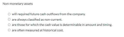 Solved Non-monetary assets will required future cash | Chegg.com