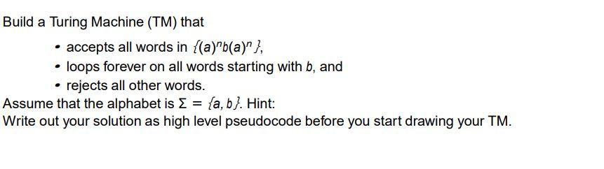 Solved Build a Turing Machine (TM) that - accepts all words | Chegg.com