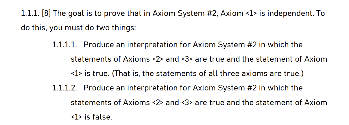 Solved 1.1.1. [8] ﻿The goal is to prove that in Axiom System | Chegg.com