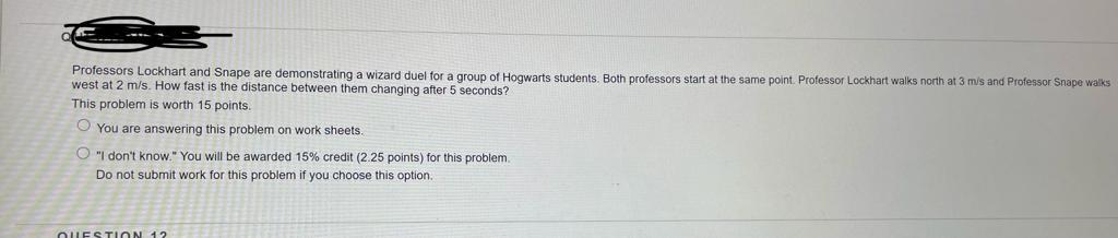 Solved Professors Lockhart and Snape are demonstrating a | Chegg.com