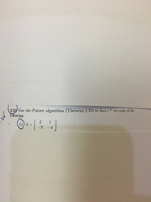 Solved Theorem 235 Putzer Algorithm For Finding At Let Au 1542