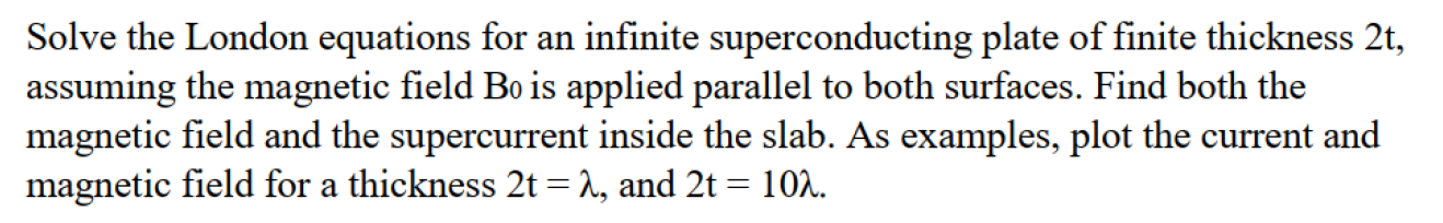 Solved Solve the London equations for an infinite | Chegg.com
