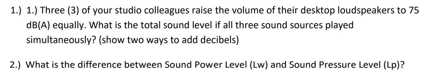 Solved 1.) 1.) Three (3) of your studio colleagues raise the | Chegg.com