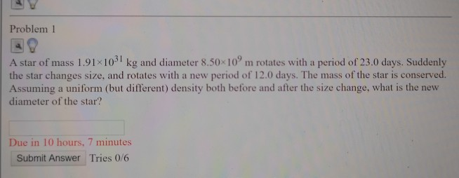 Solved Problem 1 A star of mass 1.91x1031 kg and diameter | Chegg.com