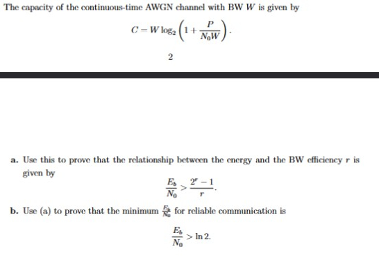 Solved The capacity of ﻿the continuous-time AWGN channel | Chegg.com