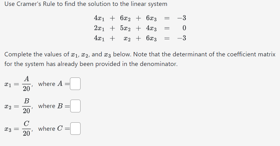 Solved Use Cramer's Rule to find the solution to the linear | Chegg.com