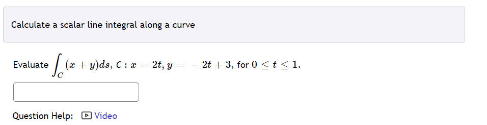 Solved Calculate a scalar line integral along a curve | Chegg.com