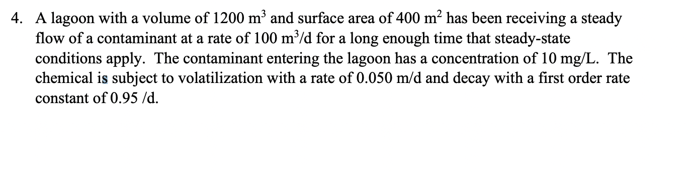 Solved A lagoon with a volume of 1200 m3 and surface area of | Chegg.com