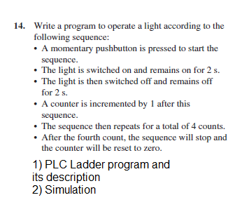 Solved 14. Write a program to operate a light according to | Chegg.com