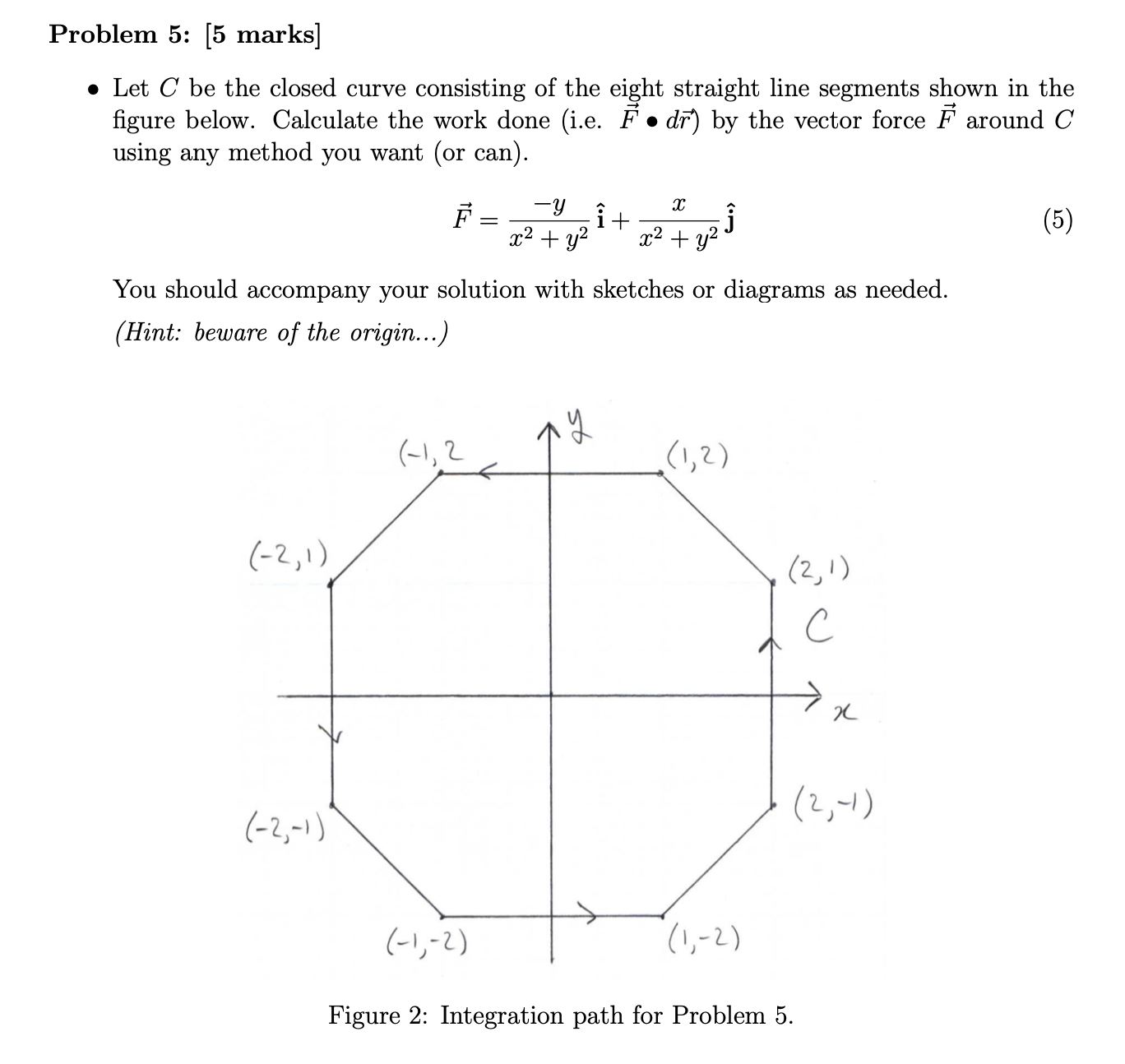 Solved Problem 5: [5 ﻿marks]Let Cvec(F)*dvec(r) ﻿vec(F) | Chegg.com